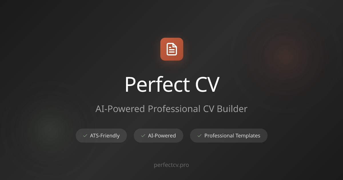 Perfect CV - AI-Powered Professional CV Builder | Create ATS-Friendly ...